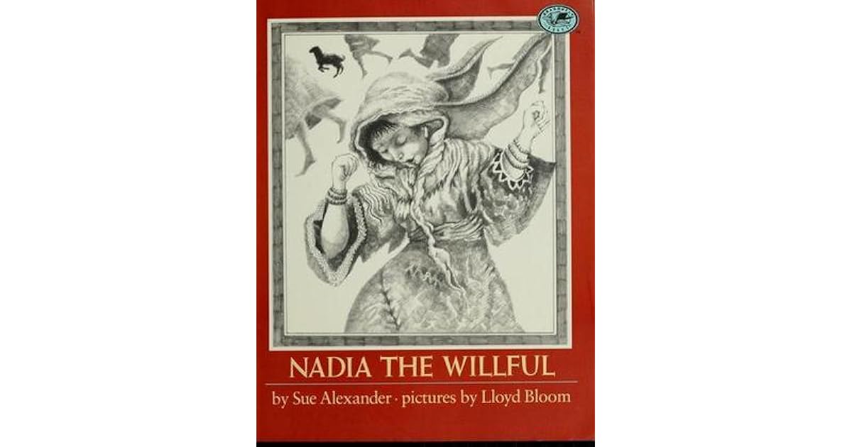 Nadia the Willful by Sue Alexander