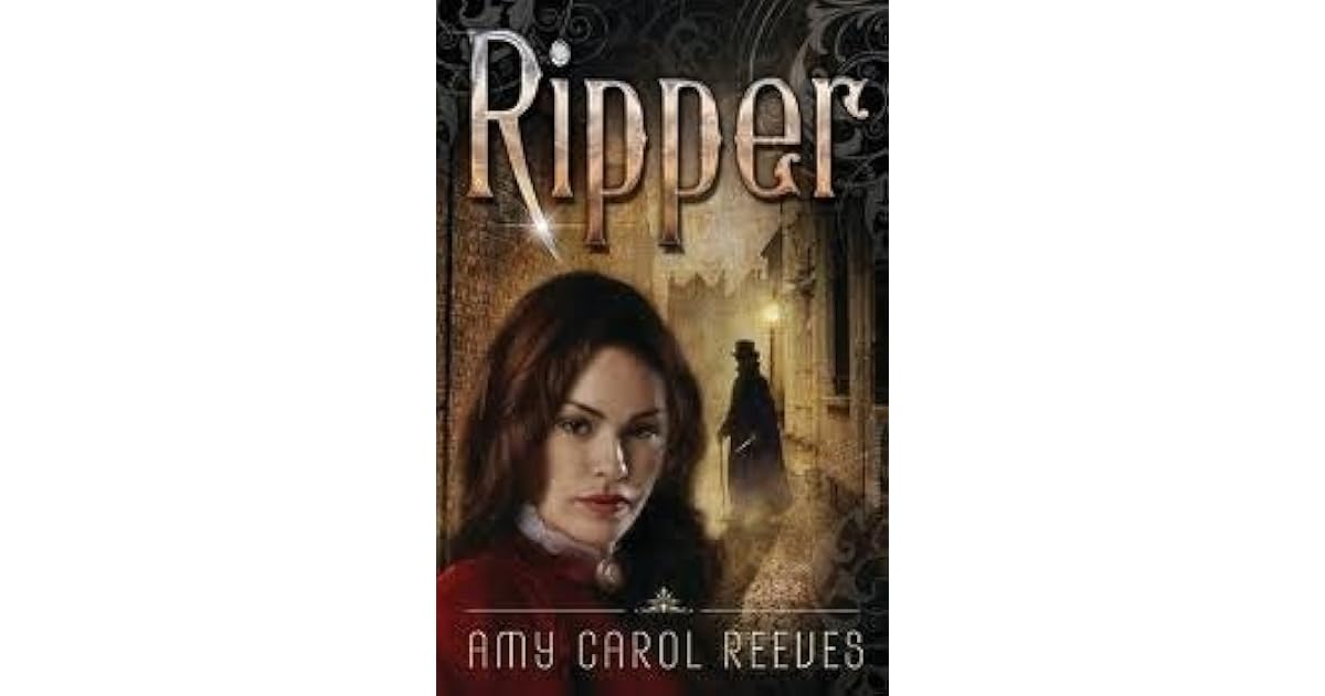 Ripper (Ripper, #1) by Amy Carol Reeves