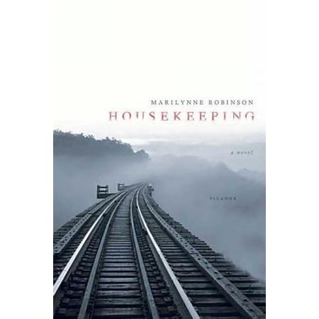Housekeeping by Marilynne Robinson — Reviews, Discussion, Bookclubs, Lists