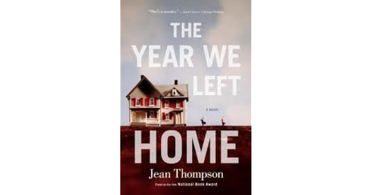 The Year We Left Home by Jean Thompson