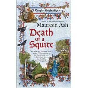 Death of a Squire (Templar Knight Mystery #2) by Maureen Ash — Reviews ...