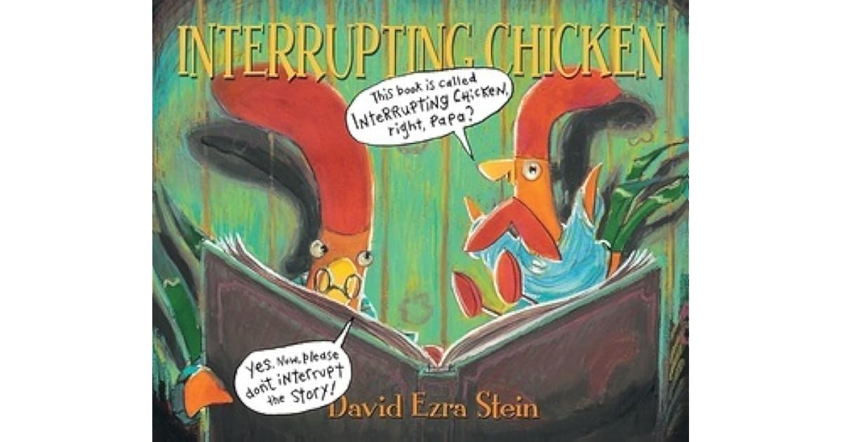 Interrupting Chicken by David Ezra Stein