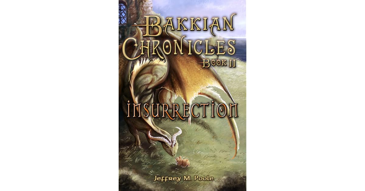 Insurrection (Bakkian Chronicles, #2) by Jeffrey M. Poole