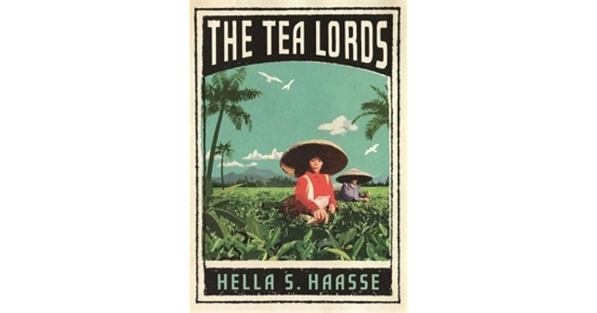 The Tea Lords by Hella S. Haasse
