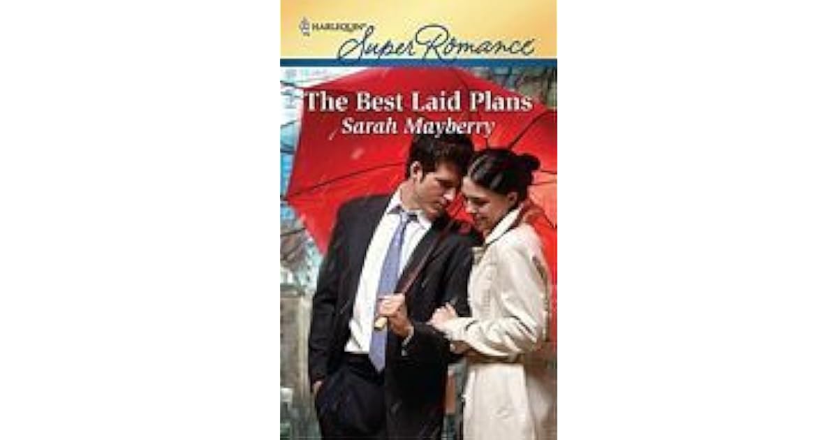 The Best Laid Plans by Sarah Mayberry