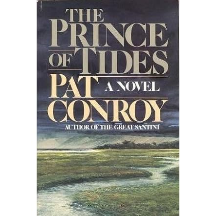The Prince of Tides by Pat Conroy — Reviews, Discussion, Bookclubs, Lists