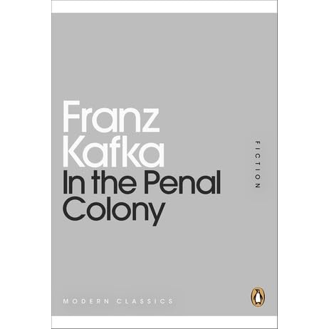 In the Penal Colony by Franz Kafka — Reviews, Discussion, Bookclubs, Lists