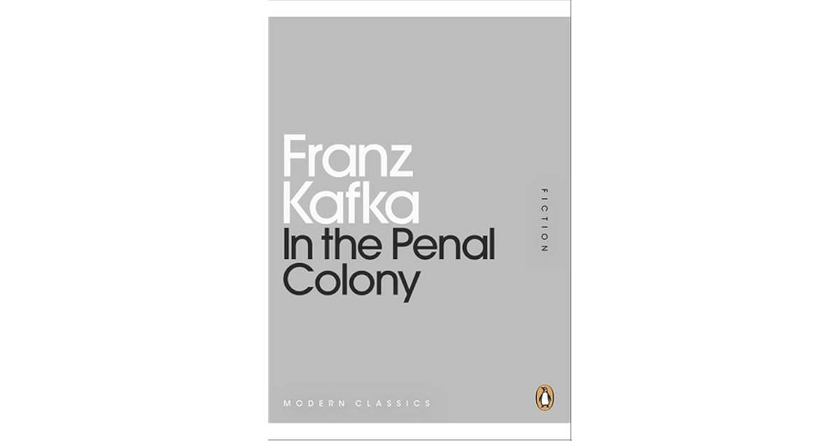 In the Penal Colony by Franz Kafka