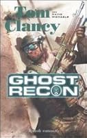 Ghost Recon (Tom Clancy's Ghost Recon, #1) by David Michaels
