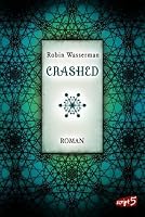Crashed (Cold Awakening, #2) by Robin Wasserman
