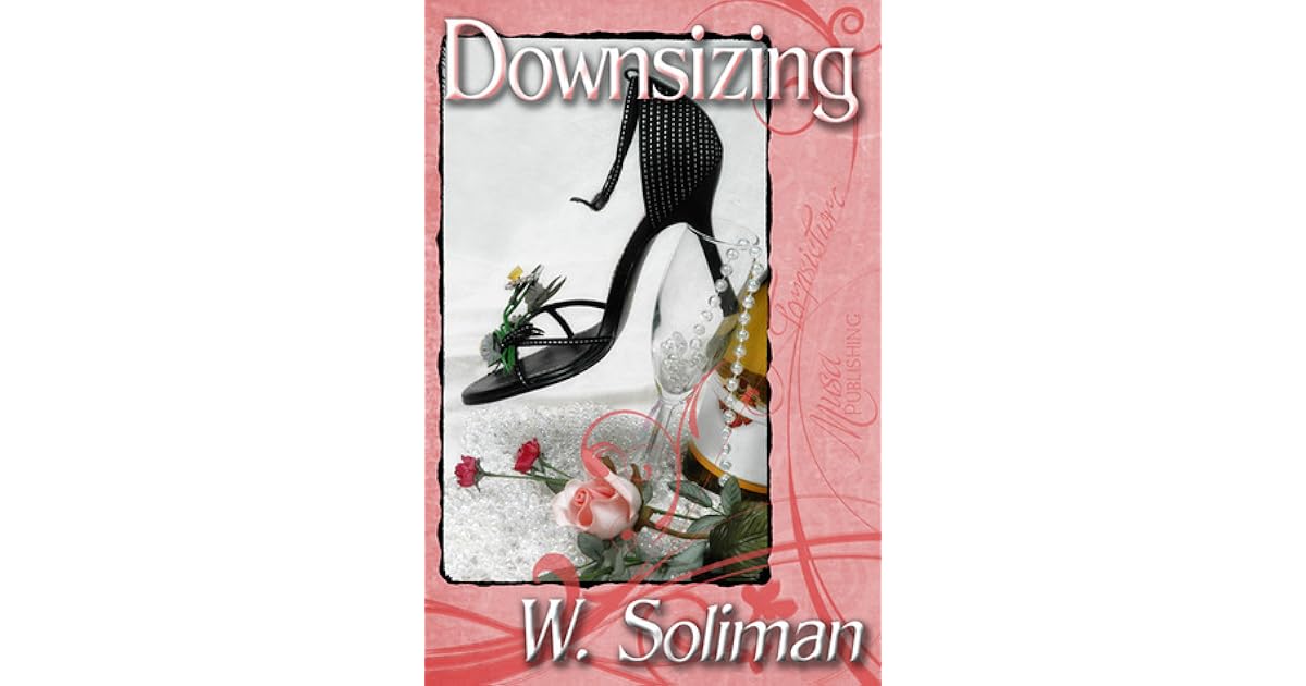Downsizing by Wendy Soliman