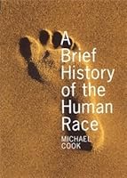 A Brief History of the Human Race by Michael A. Cook