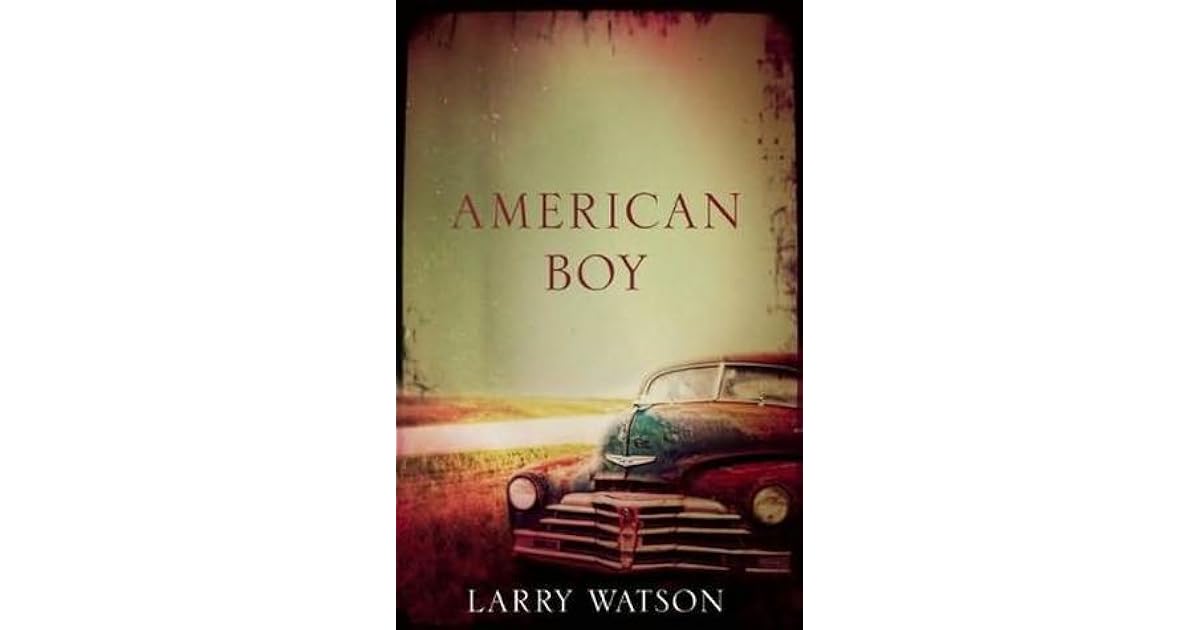 American Boy by Larry Watson