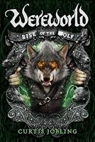Rise of the Wolf (Wereworld, #1) by Curtis Jobling