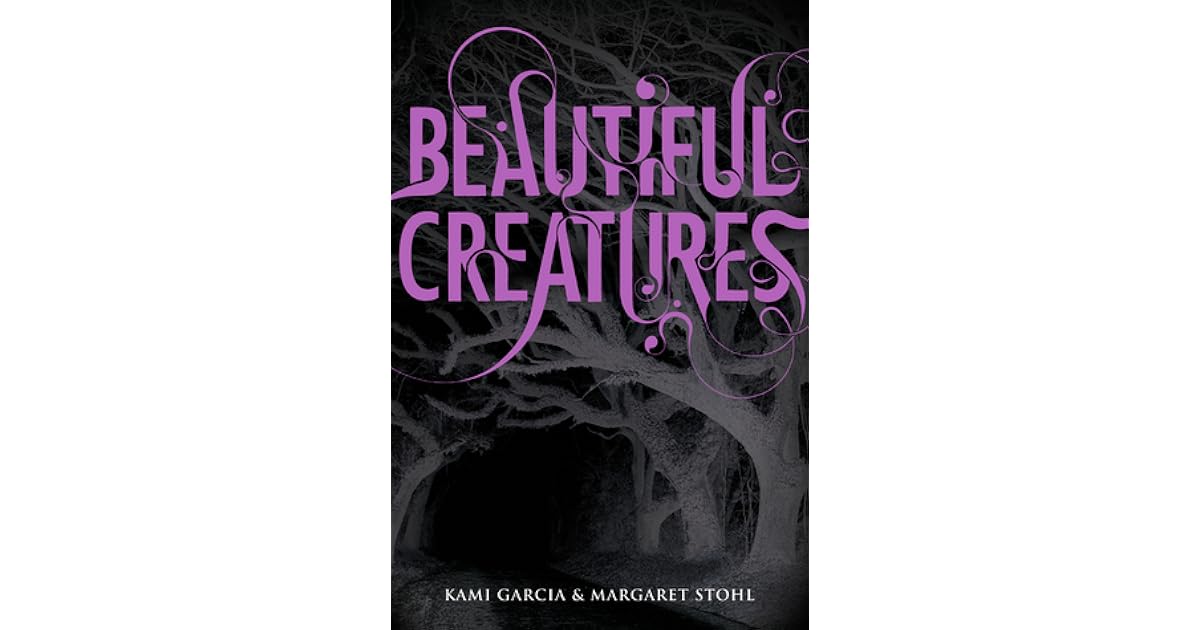 Beautiful Creatures (Beautiful Creatures, #1) by Kami Garcia