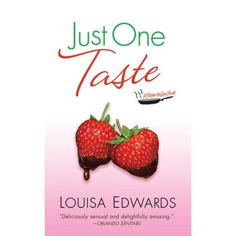 Just One Taste (Recipe for Love #3) by Louisa Edwards — Reviews ...