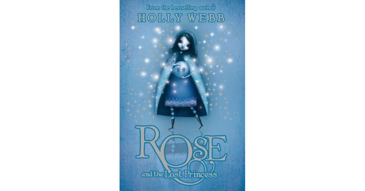 Rose and the Lost Princess (Rose, #2) by Holly Webb