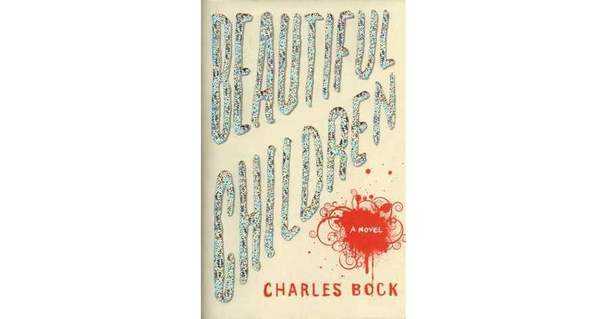 Beautiful Children by Charles Bock