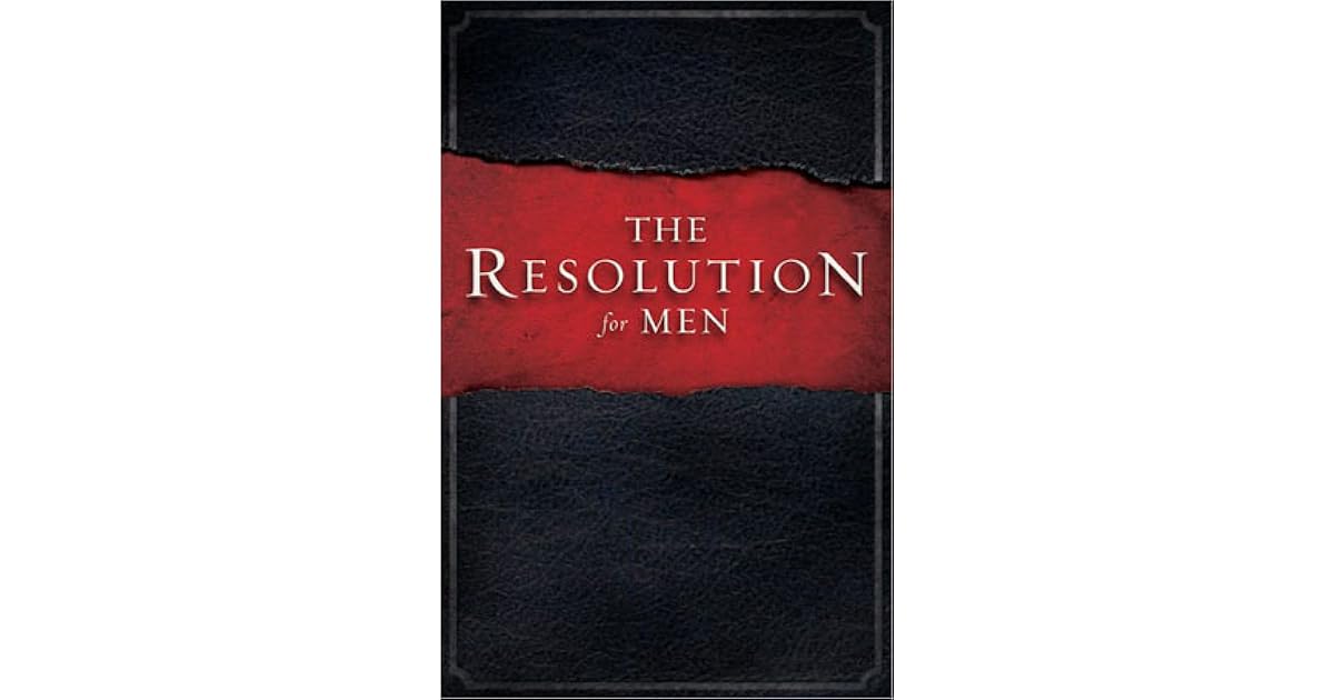 The Resolution for Men by Stephen Kendrick
