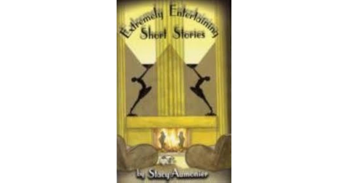 Extremely Entertaining Short Stories: Classic Works Of A Master by ...