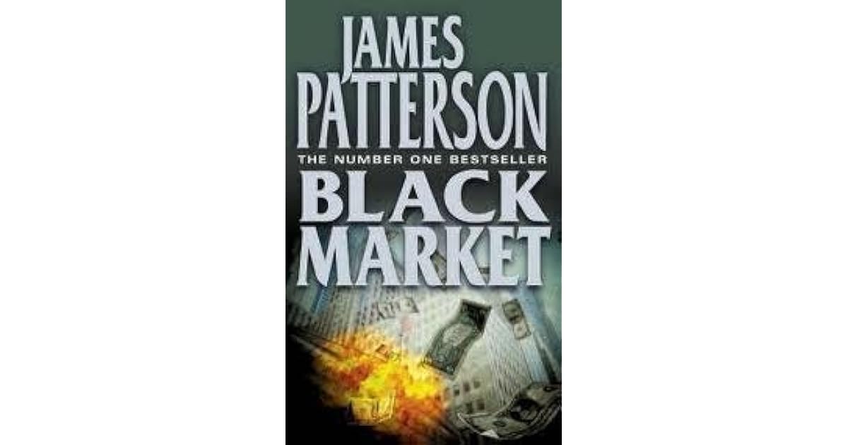 Black Market by James Patterson