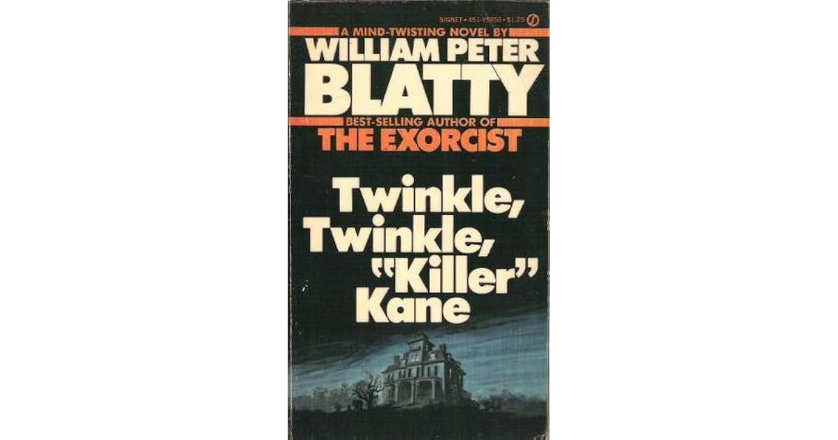 Twinkle, Twinkle, "Killer" Kane by William Peter Blatty