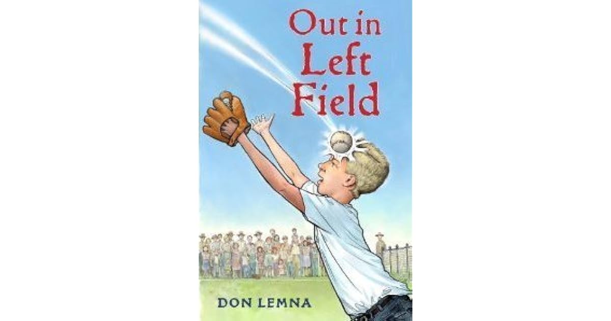 Out in Left Field by Don Lemna