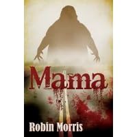 Mama by Robin Morris — Reviews, Discussion, Bookclubs, Lists