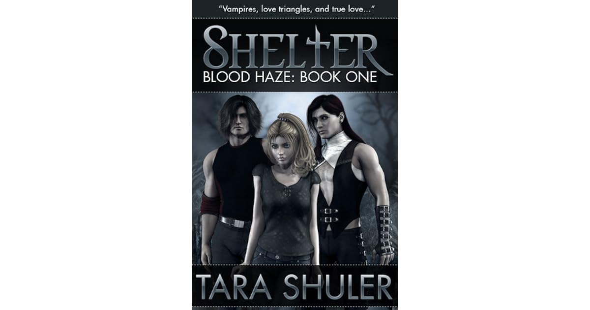 Shelter (Blood Haze, #1) by Tara Shuler