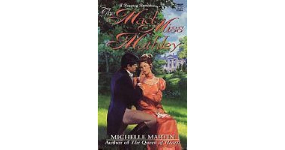 The Mad Miss Mathley by Michelle Martin