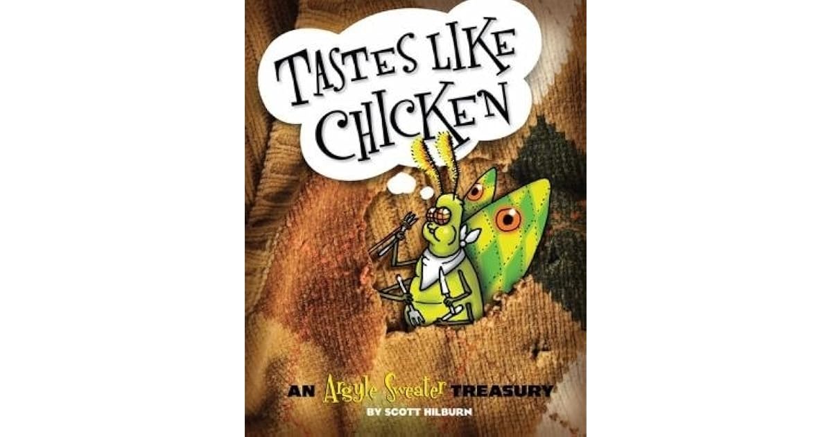 Tastes Like Chicken: An Argyle Sweater Treasury by Scott Hilburn