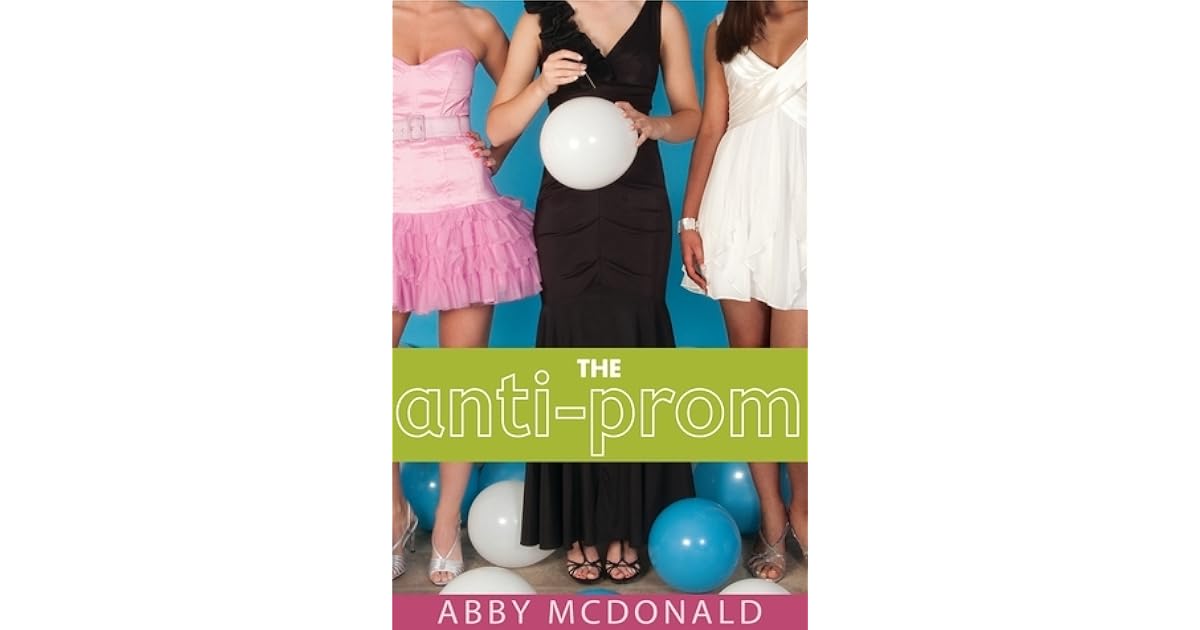 The Anti-Prom by Abby McDonald