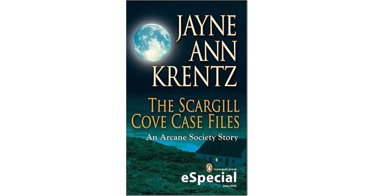 The Scargill Cove Case Files by Jayne Ann Krentz