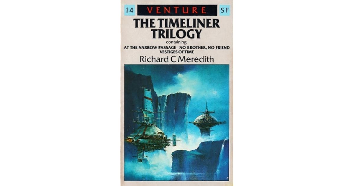 The Timeliner Trilogy by Richard C. Meredith