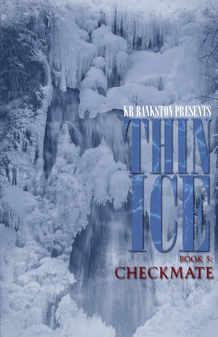 Checkmate (Thin Ice #5) by K.R. Bankston