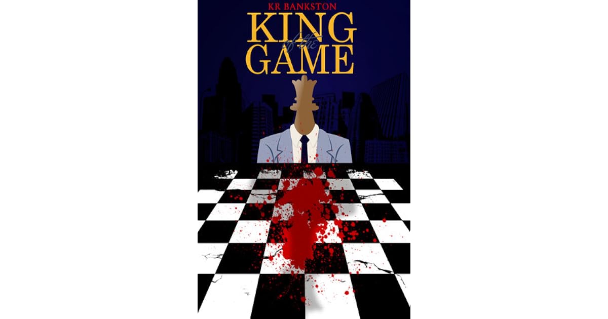King of the Game by K.R. Bankston