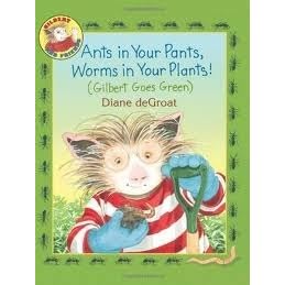 Ants in Your Pants, Worms in Your Plants!: by Diane deGroat — Reviews ...