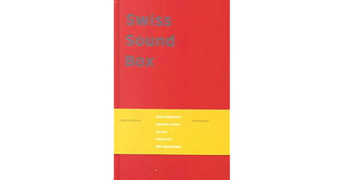 Swiss Sound Box: A Handbook for the Pavilion of the Swiss Confederation ...