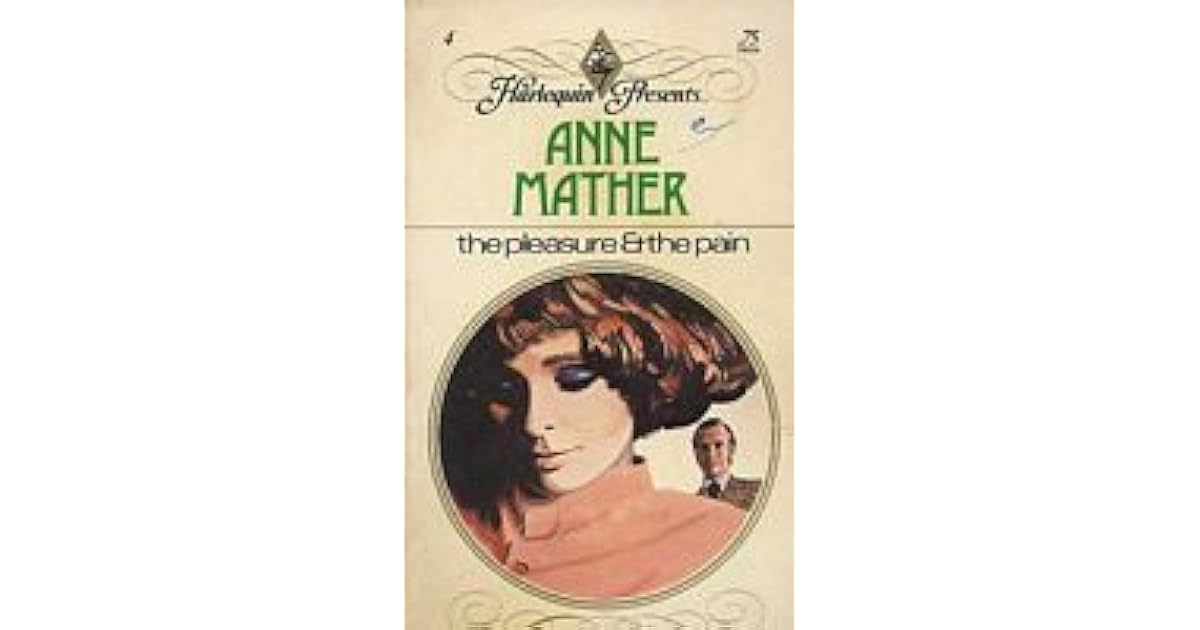 The Pleasure and the Pain by Anne Mather