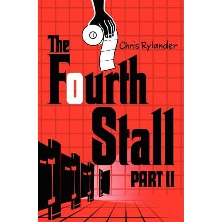 The Fourth Stall Part II (The Fourth Stall, #2) by Chris Rylander ...