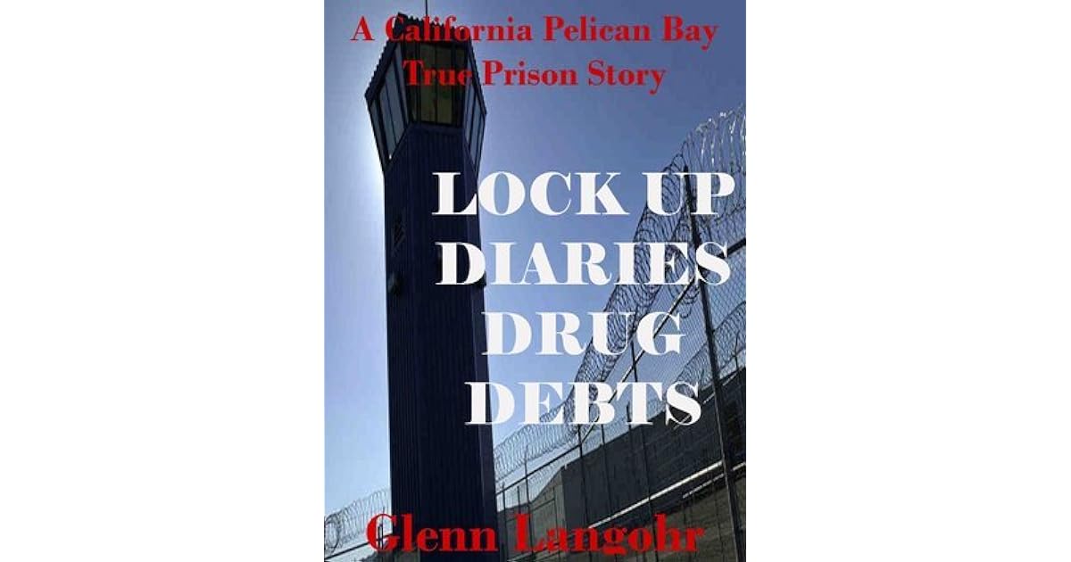 Lock Up Diaries- Drug Debts by Glenn Langohr