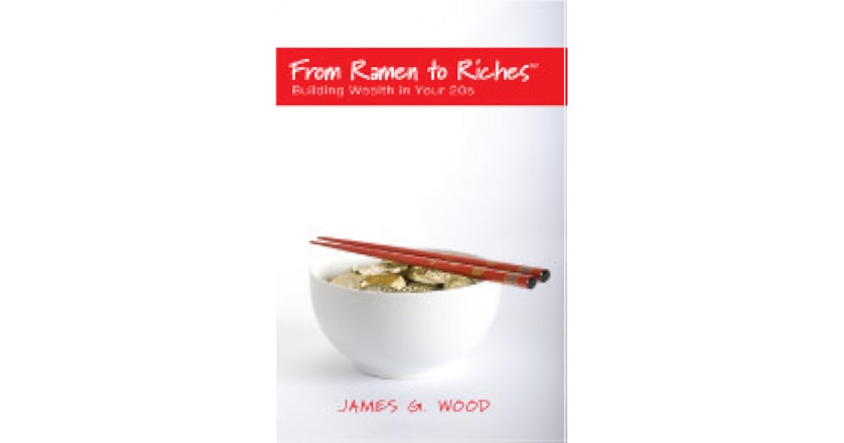 From Ramen To Riches: Building Wealth In Your 20s, Or Spending, Saving ...