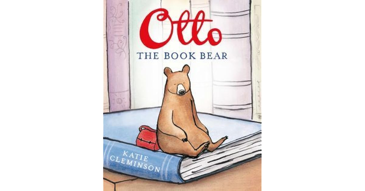 Otto the Book Bear by Katie Cleminson