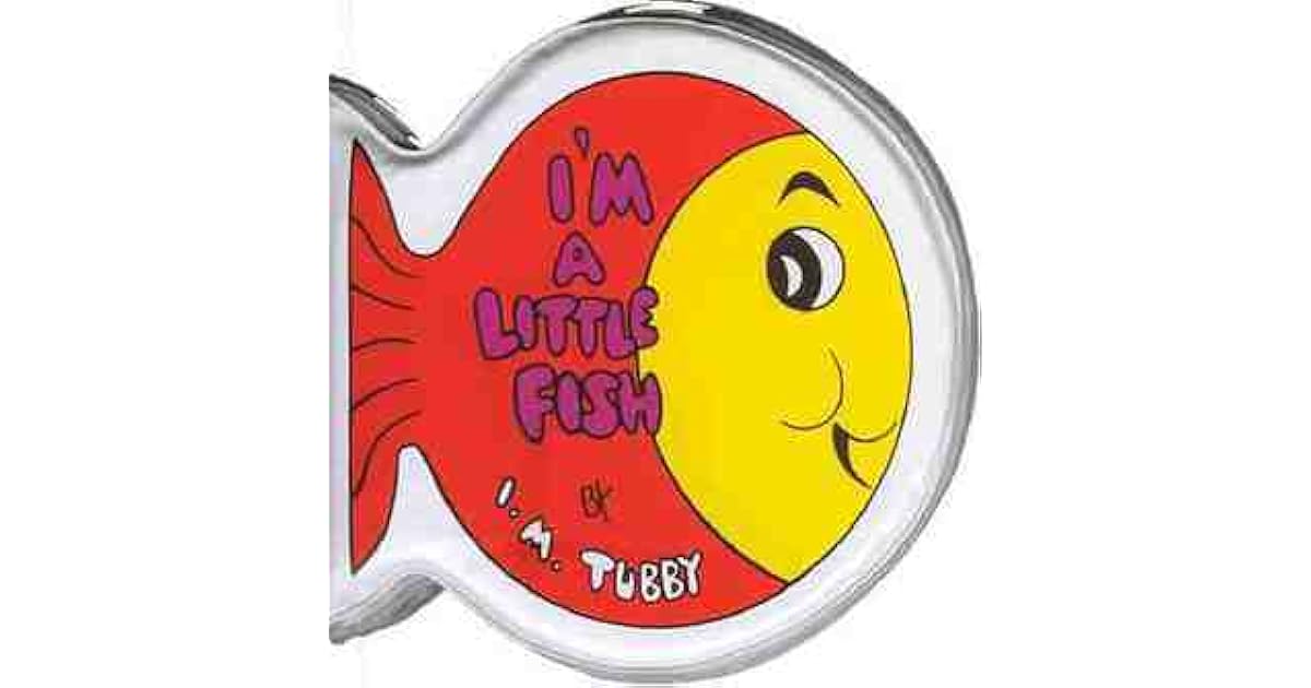 I'm a Little Fish: Tubby Books by I.M. Tubby