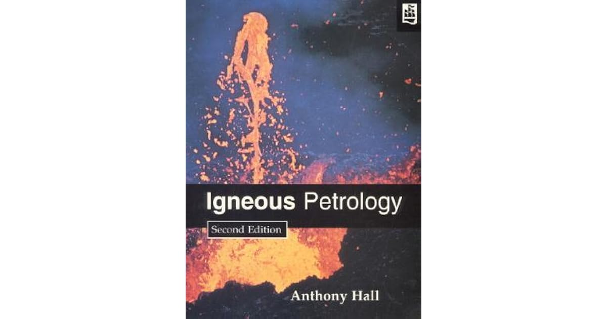 Igneous Petrology by Anthony Hall