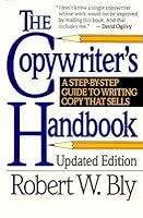The Copywriter's Handbook: A Step-By-Step Guide to Writing Copy That ...