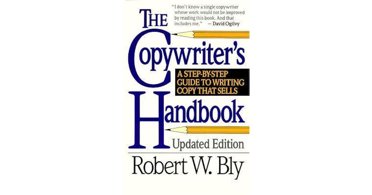 The Copywriter's Handbook: A Step-By-Step Guide To Writing Copy That ...