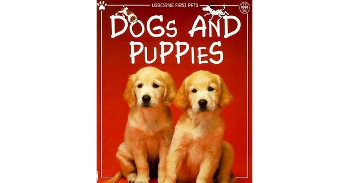 Dogs And Puppies (Usborne First Pets Series) by Katherine Starke