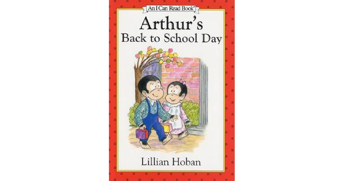 Arthur's Back to School Day by Lillian Hoban