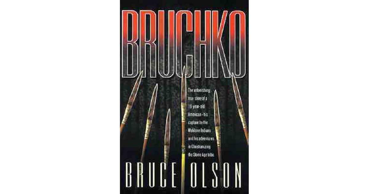 Bruchko by Bruce Olson